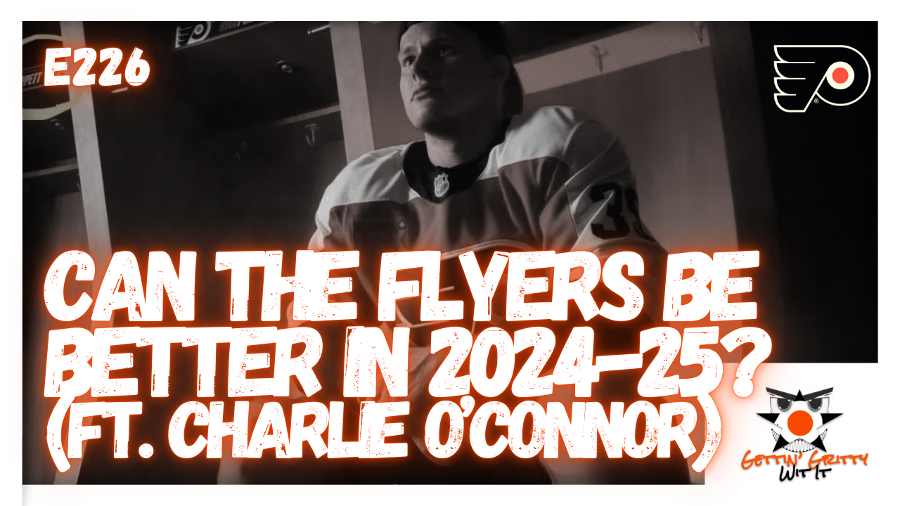 VIDEO: Can The Flyers Be Better Than Last Season? FLYERS NITTY GRITTY